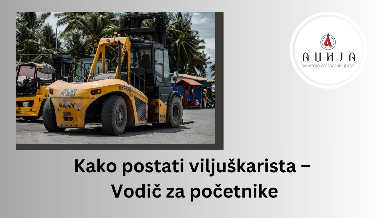 Kako postati viljuškarista – Vodič za početnike - Adžija